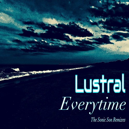 Stream Lustral - Everytime (The Sonic Son Midnight Piano Remix) by The ...