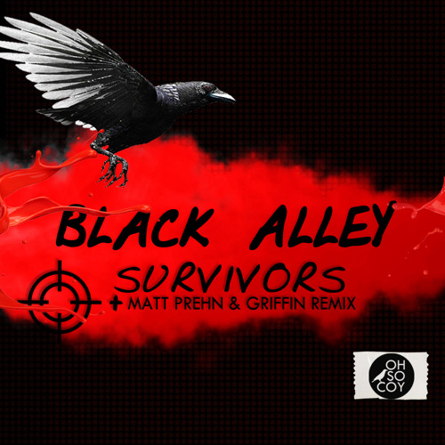 Stream Black Alley - Survivors (Matt Prehn & Griffin Remix)SC Edit by ...