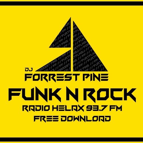 Stream DJ FORREST PINE - FUNK N ROCK - RADIO HELAX SET- 93,7 FM by dj ...