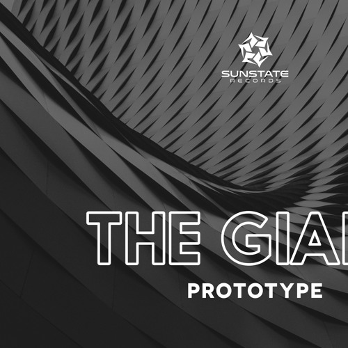 Stream Sunstate Records | Listen to The Giant - Prototype playlist ...