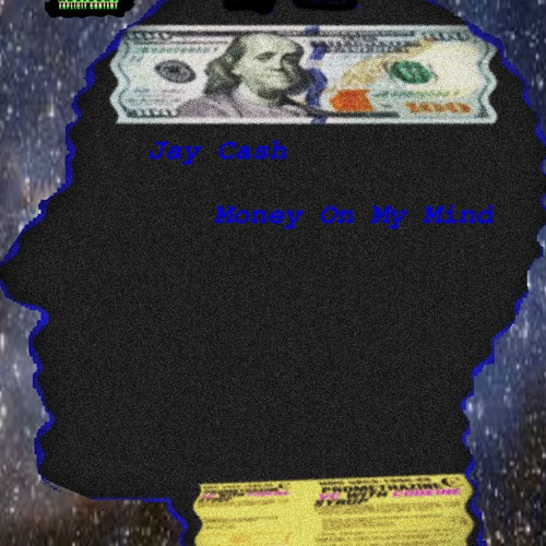Stream Jay Cash- Money On My Mind by Jay Cashh | Listen online for free ...