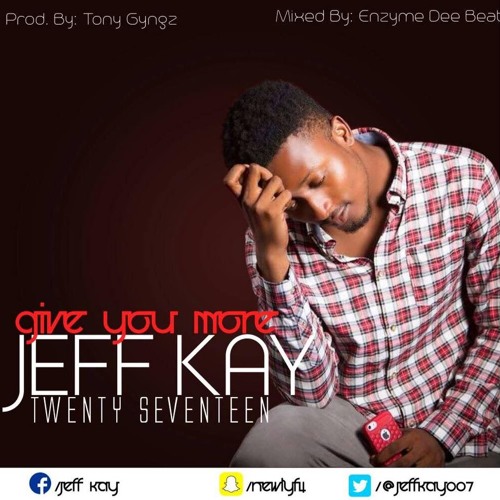 Stream Give You More by Jeff Kay | Listen online for free on SoundCloud