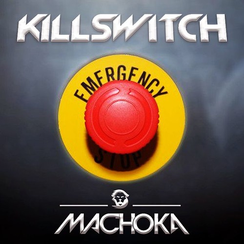 Stream Machoka - Killswitch by MachokaOfficial | Listen online for free ...