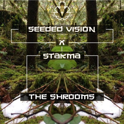 Stream Seeded Vision X Stakma - The Shrooms by Danktronics | Listen ...