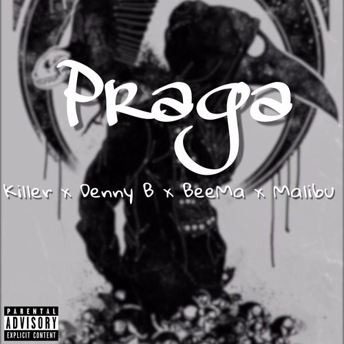 Stream Killer- Praga Ft. Denny B, BeeMa & Malibu by Erik Santos ...