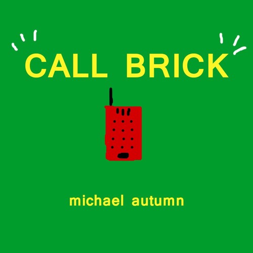 Stream Michael Autumn | Listen to Call Brick playlist online for free ...