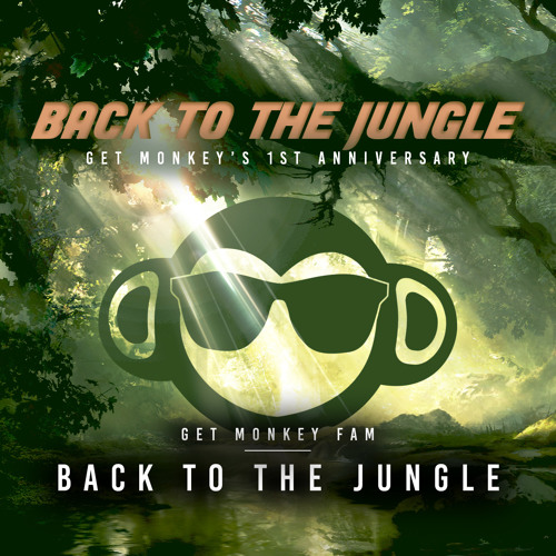 Stream Get_Monkey FAM - Back to the Jungle by Get Monkey | Listen ...
