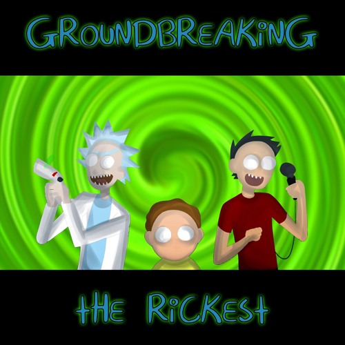 Stream The Rickest by Groundbreaking | Listen online for free on SoundCloud