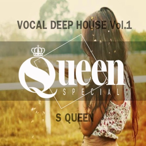Stream S Queen Deep House Mix Vol.1 by S Queen | Listen online for free ...