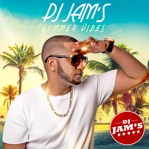 Stream Summer Vibes By Dj JAM'S by DJ JAM'S | Listen online for free on ...