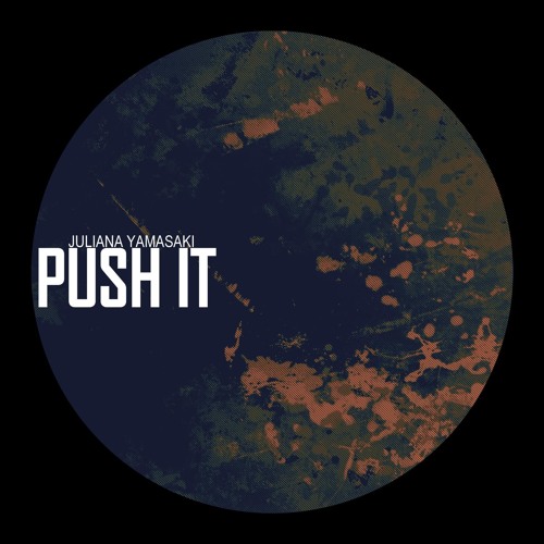 Stream Juliana Yamasaki | Listen to Juliana Yamasaki - Push It [EP ...
