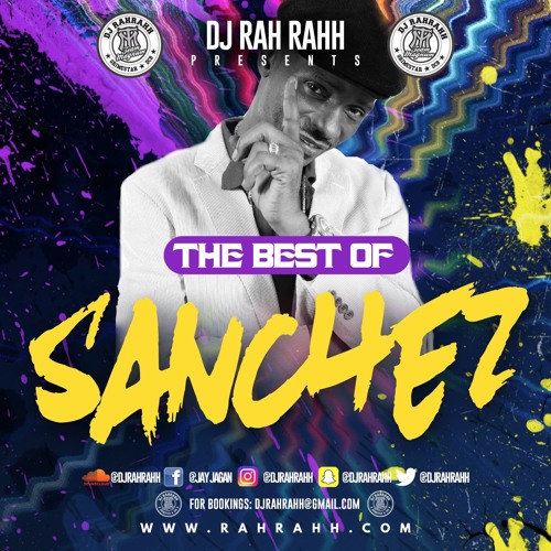 Stream DJ RaH RahH - The Best of Sanchez by djrahrahh | Listen online ...