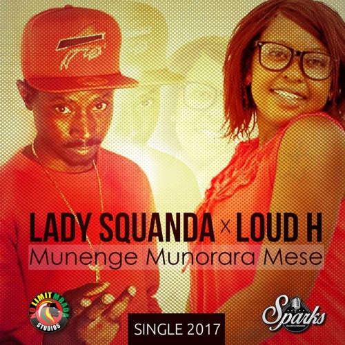 Stream Loud H & Lady Squanda - Munenge Munorara Mese (No Limit Mbada ...