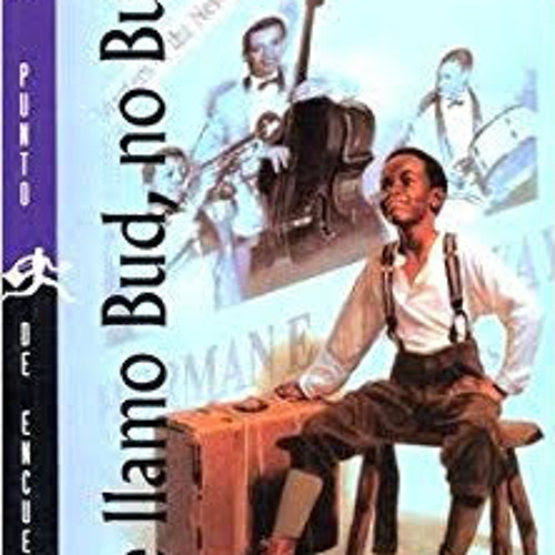 Stream Chapter 2 Me Llamo Bud, No Buddy by Mrs. Anderson Campbell ...