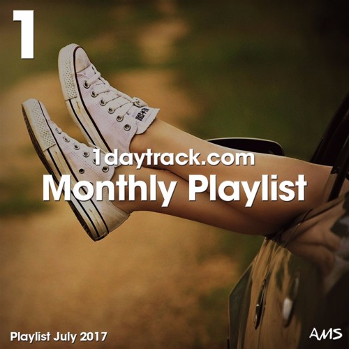 Stream 1daytrack.com | Listen to Monthly Playlist - July 2017 ...