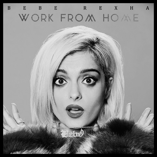 Stream Bebe Rexha - Work From Home (Fifth Harmony Cover) by Gerard ...