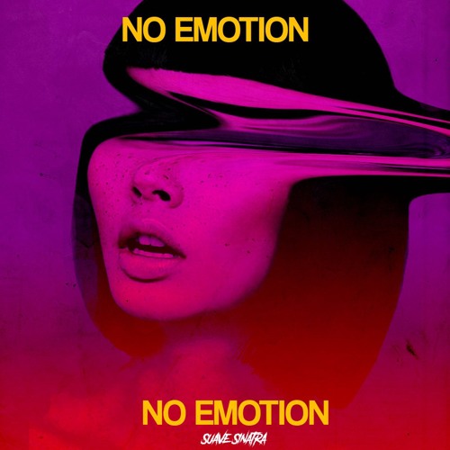 Stream NO EMOTION by Suave Sinatra | Listen online for free on SoundCloud
