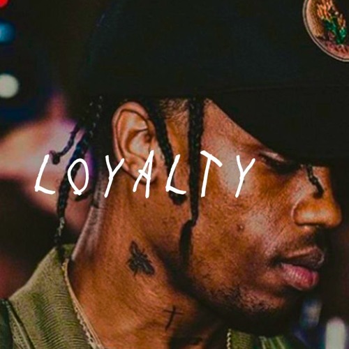Stream (FREE) Travis Scott Type Beat - Loyalty Ft. ASAP Rocky x Post ...