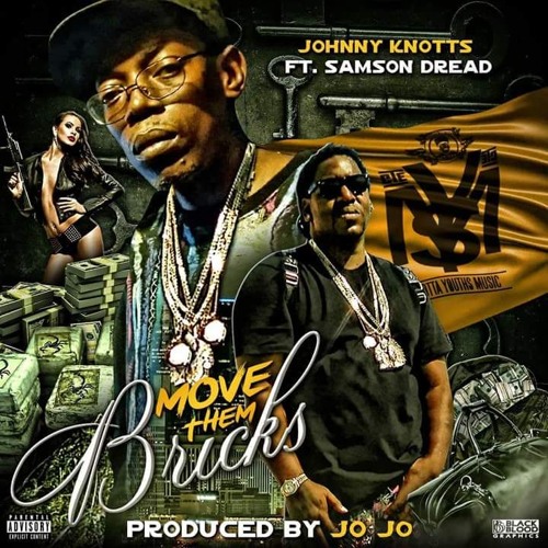Stream Move Them Bricks By Johnny Knotts X Samson Dread (Produced By ...