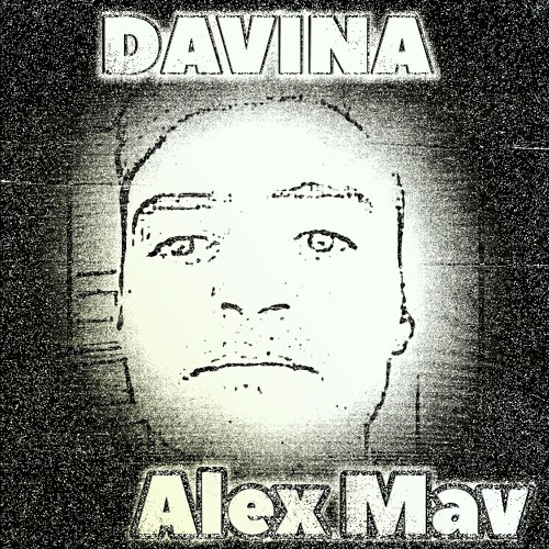 Stream Alex Mav - Davina (select special mix) by Alex Mav | Listen online for free on SoundCloud