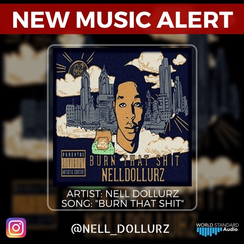 Stream Burn That Shit "NELL DOLLURZ" by Michael Bracy | Listen online ...