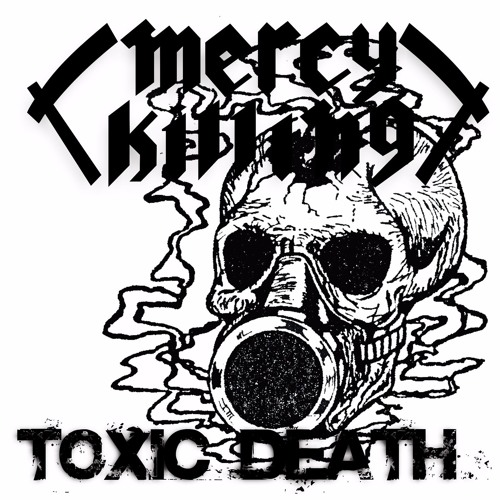 Stream Mercy Killing | Listen to Toxic Death playlist online for free ...
