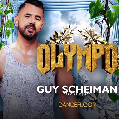 Stream Dance Floor Mexico City Olympo Party Mixed By Guy Scheiman by ...