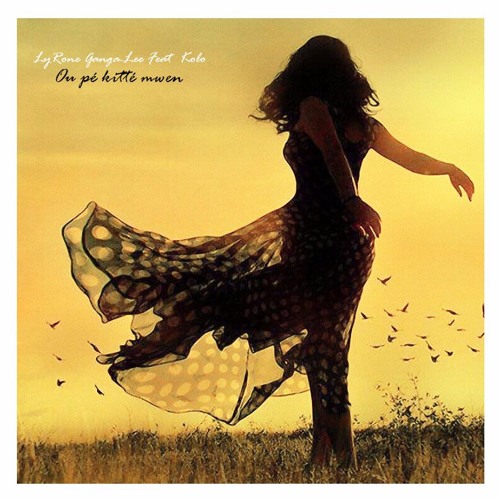 Stream Lyrone Ganga Lee Feat Kolo - Ou Pé Kitté Mwen REMIX (prod By ...