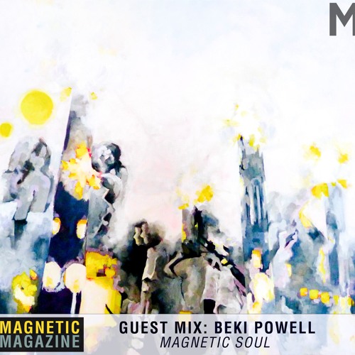 Stream Magnetic Mag Guest Mix: Beki Powell Magnetic Soul by Magnetic ...