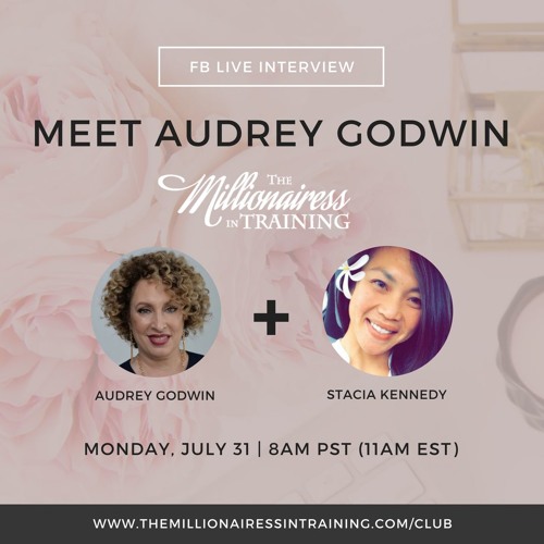 Stream episode Meet Audrey Godwin - The Millionairess In Training Daily ...