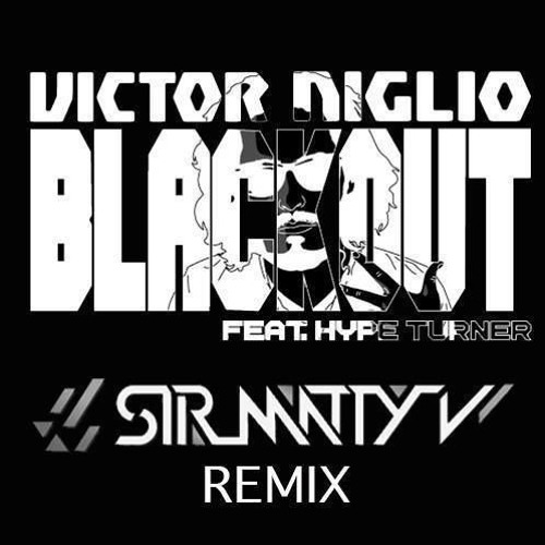 Stream Victor Niglio - Blackout (Sir Matty V Remix) by Sir Matty V ...