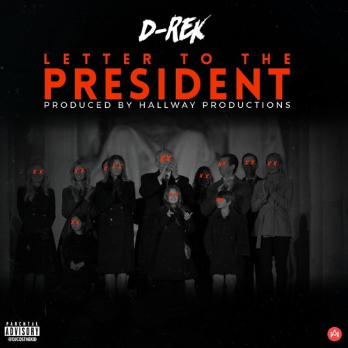 Stream D-Rek - Letter To The President (Prod. Hallway Production ...