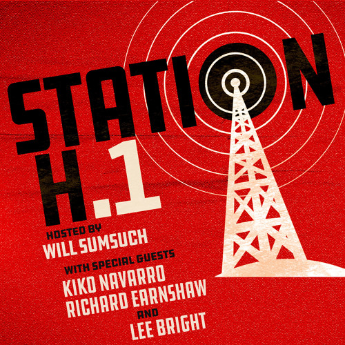 Stream Station H Podcast Ep 1 - with Kiko Navarro, Richard Earnshaw ...