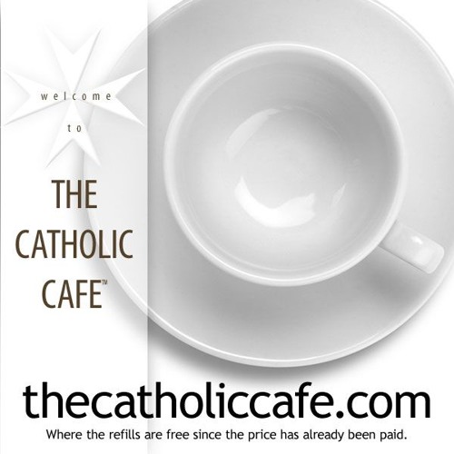 Stream The Catholic Cafe 081217 by EWTN Catholic Radio | Listen online ...