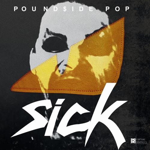 Stream Pound$ide POP - S I C K by Poundside Pop | Listen online for ...