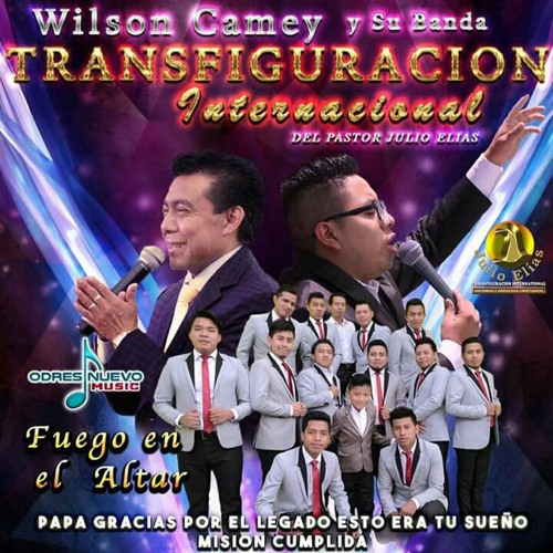 Stream Wilson Camey Y Su Grupo Transfiguracion International Quiero ...