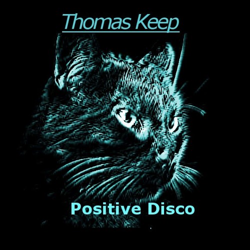 Stream Thomas Keep - Positive Disco by DJ Thomas keep | Listen online ...