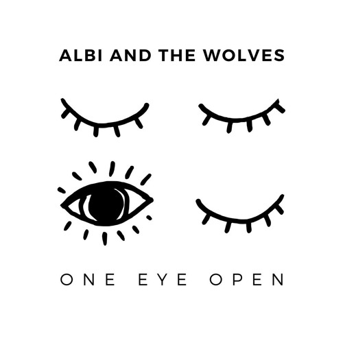 Stream Albi & The Wolves | Listen to One Eye Open (Album) playlist ...