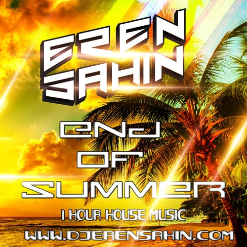 Stream Eren Sahin - End Of Summer by Eren Sahin | Listen online for ...
