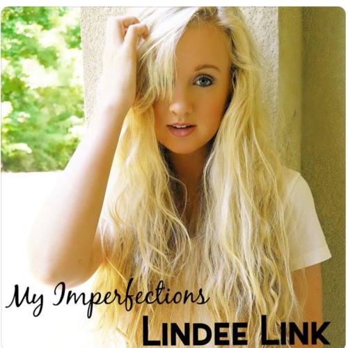 Listen to playlists featuring My Imperfection By:Lindee Link PROD BY ...