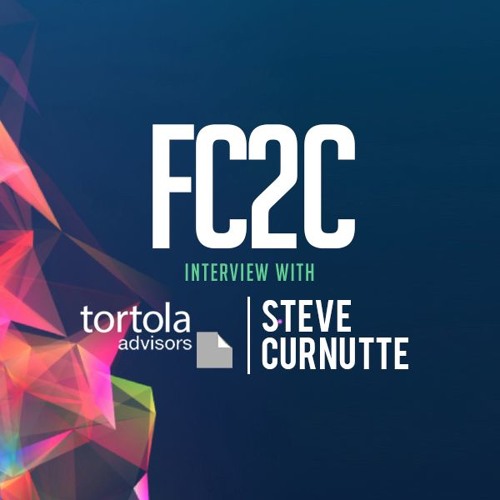 Stream episode S01E09: Interview with Steve Curnutte, Tortola Advisors ...