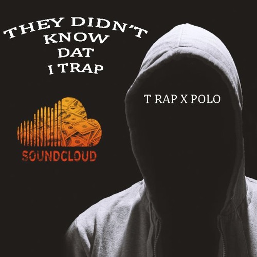 Stream T - Rap X Polo - They Didn't Know Dat I Trap- Goosebumps ( Remix ...