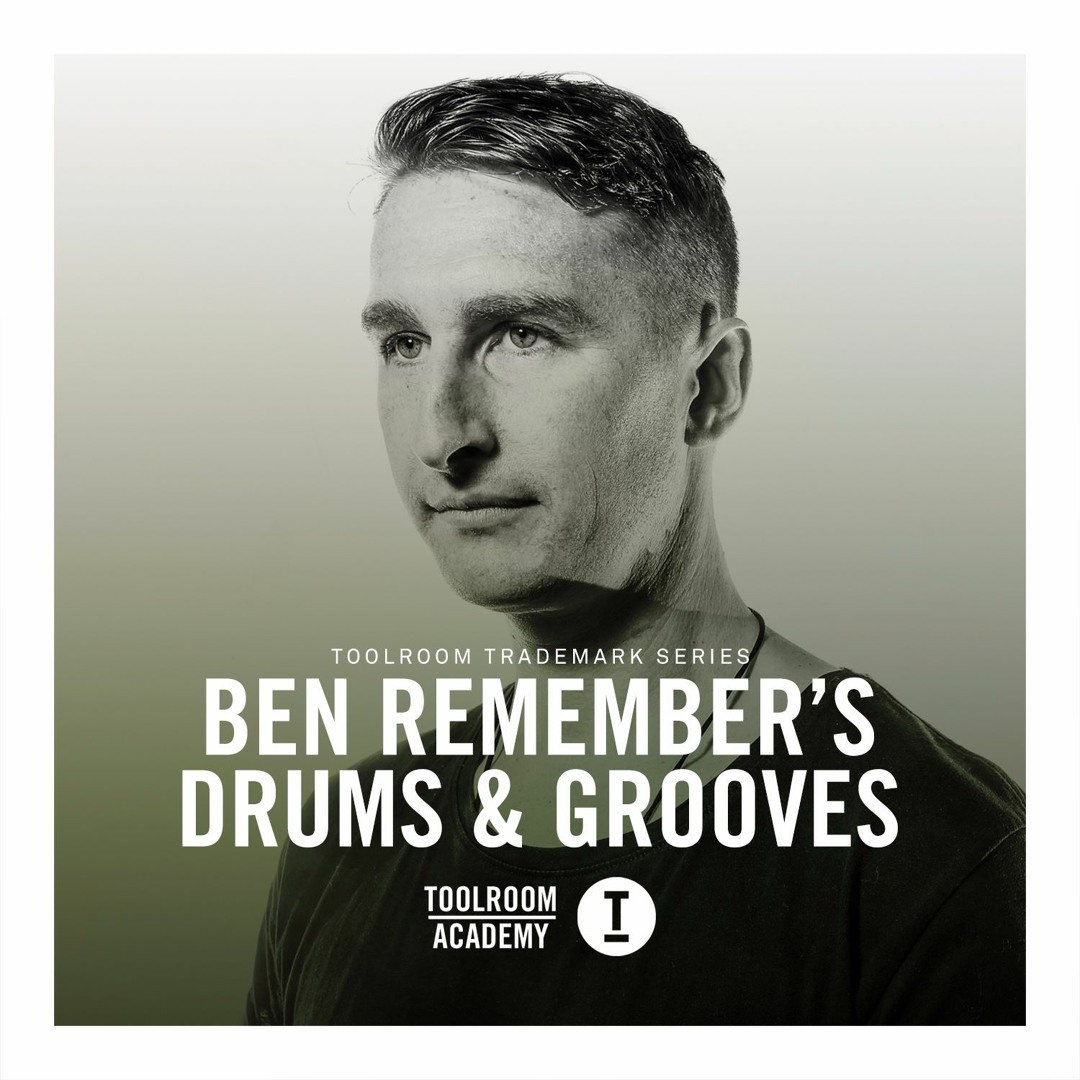 Stream Trademark Series: Ben Remember’s Drums & Grooves (Preview) – Out now! by Toolroom Records ...