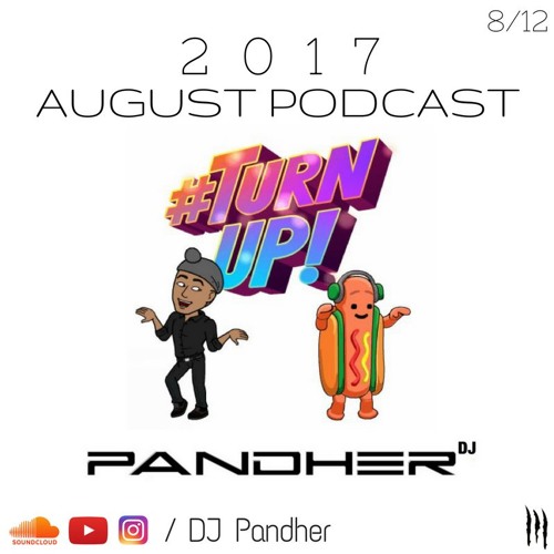 Stream DJ Pandher | August Podcast 2017 by 2017 Pandher Podcasts ...