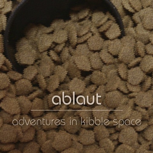 Stream adventures in kibble space by ablaut· | Listen online for free ...