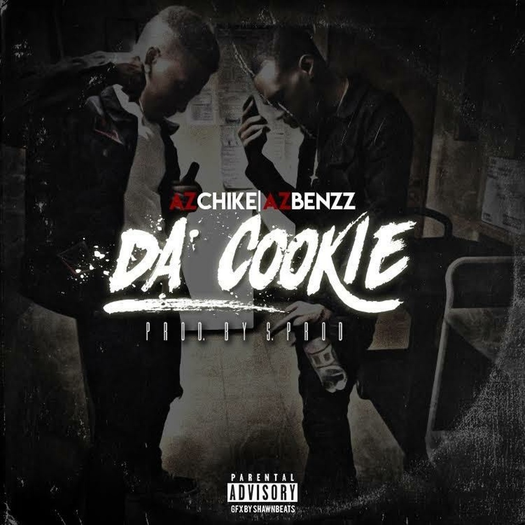 Stream AzCHIKE x AzBENZZ - DA COOKIE (Prod. S.Prod) by AZ Chike ...