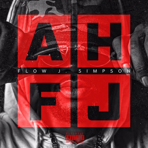 Stream 24KMixtapes | Listen to Flow J Simpson - #AHFJ (All Hail Flow J ...