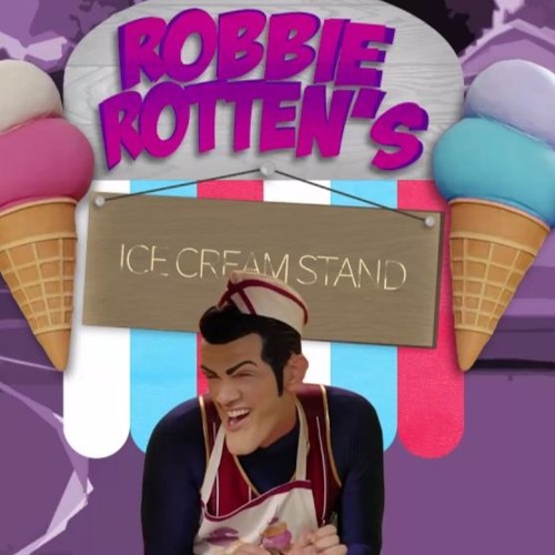 Stream Your ice cream is a hot one - Robbie Rotten's ice cream Stand by ...