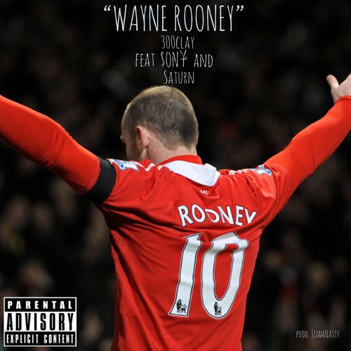 Stream WAYNE ROONEY Feat. $ON¥ & 3lithegod by 300clay | Listen online ...