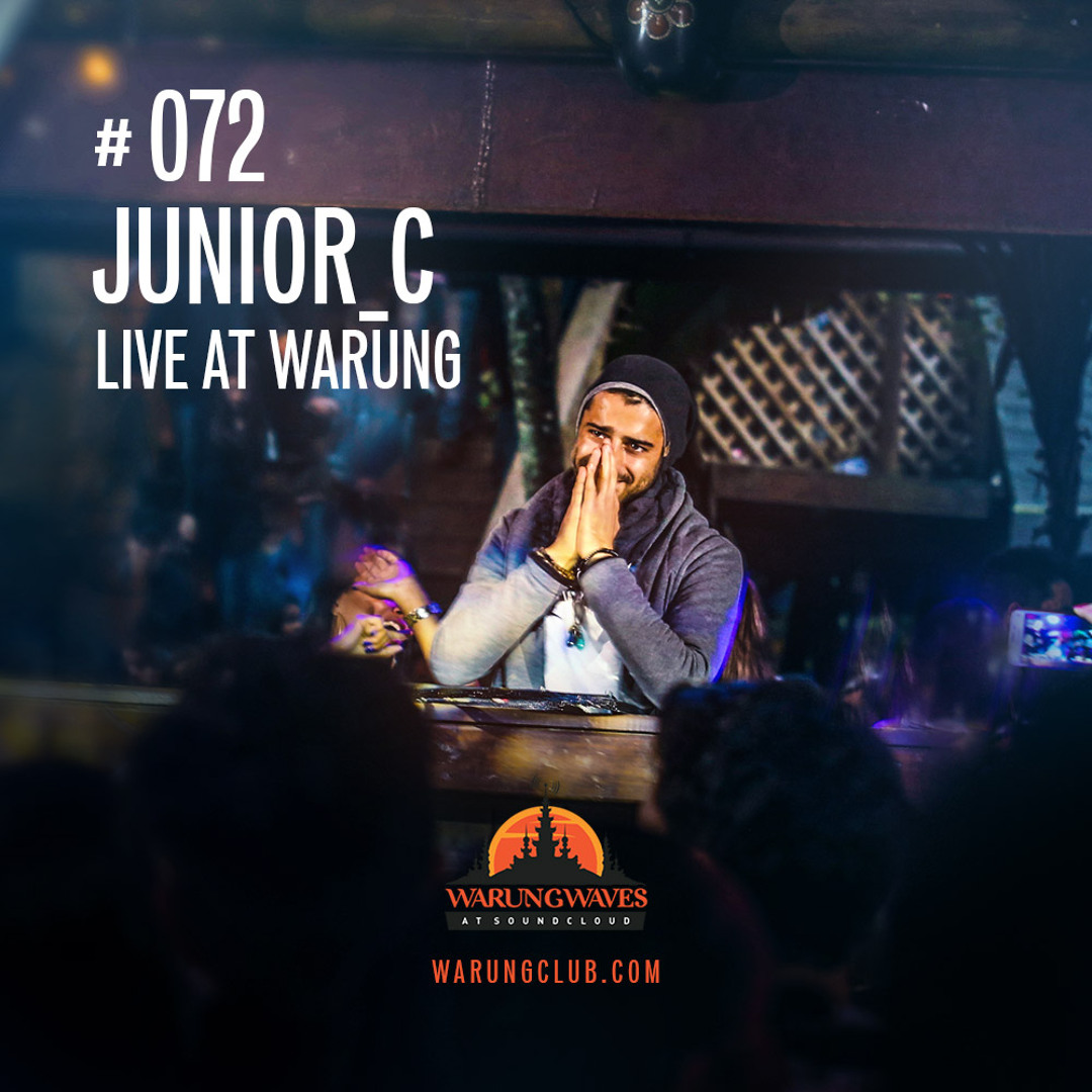 Stream JUNIOR_C live at Warung @ Warung Waves #072 by warungwaves ...